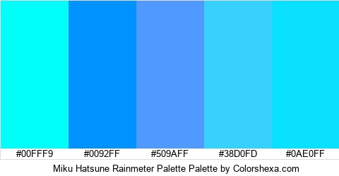 Miku Hatsune Rainmeter Palette Palette #00FFF9 #0092FF #509AFF #38D0FD ...
