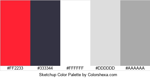 Sketchup Color Palette #FF2233 #333344 #FFFFFF #DDDDDD #AAAAAA Hex
